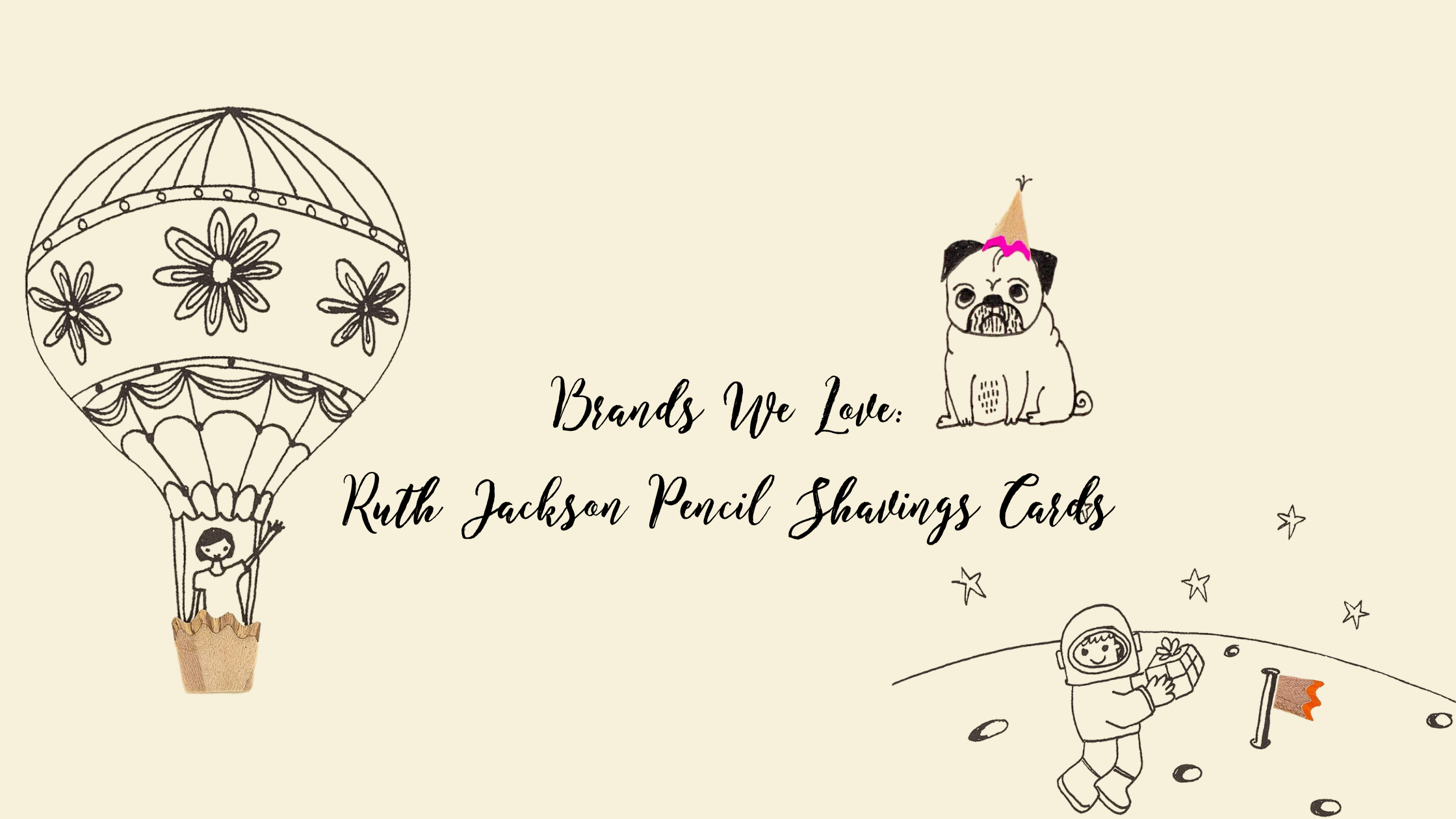Brands We Love: Ruth Jackson Pencil Shavings Cards – Paper Luxe