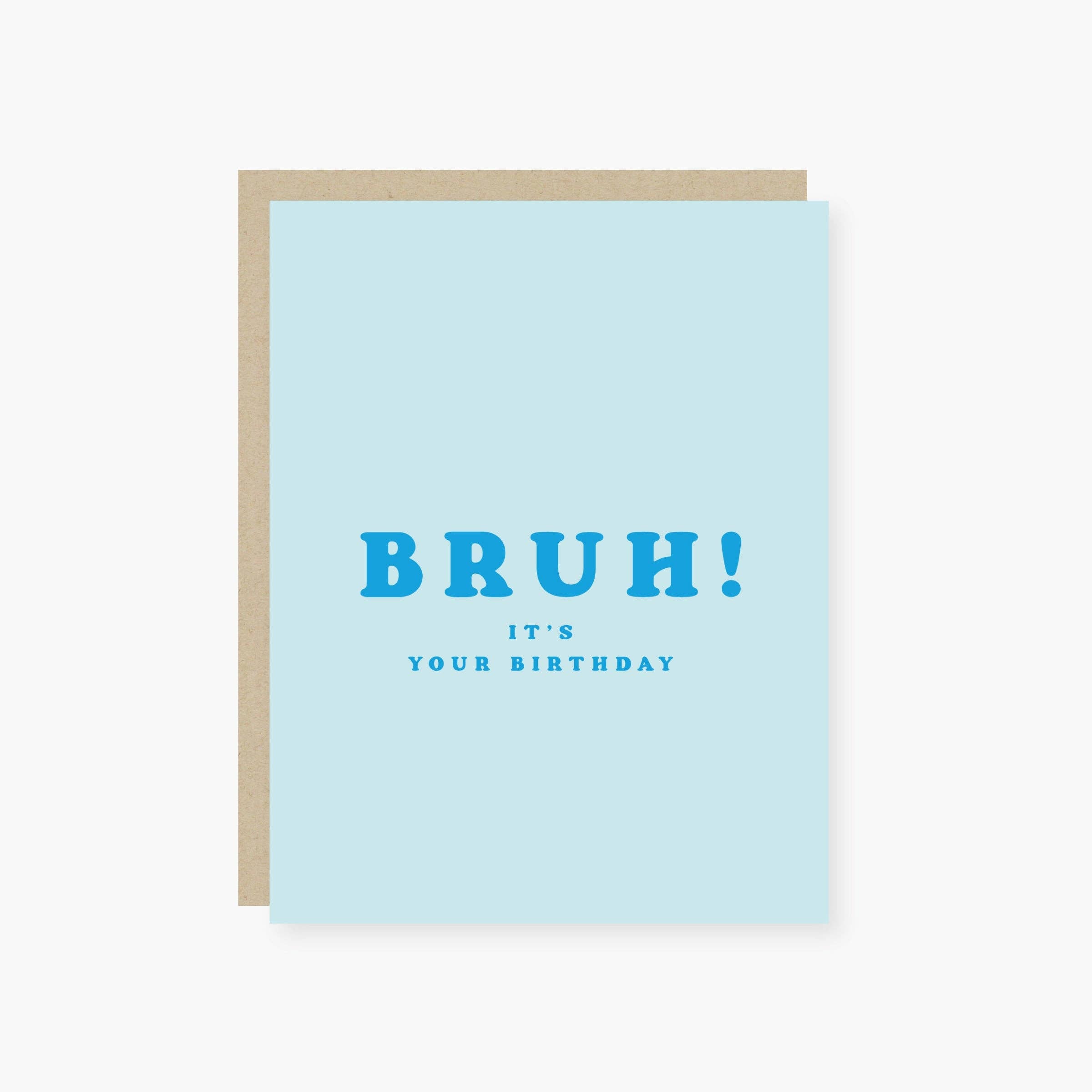 2021 Co. x Holiday Junkie bruh it's your birthday birthday card – Paper ...